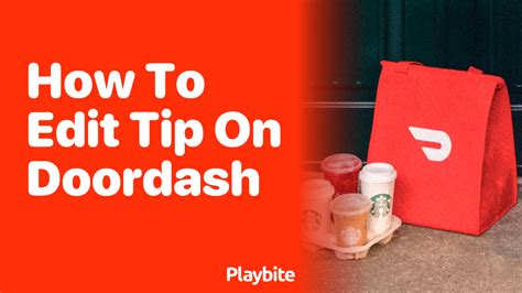 How to Edit Your Tip on DoorDash: A Quick Guide - Playbite