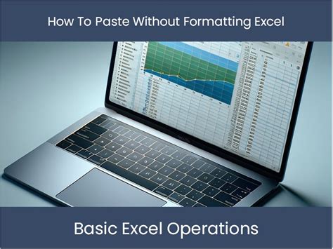 Excel Tutorial How To Paste Without Formatting Excel