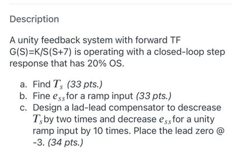 Solved Description A Unity Feedback System With Forward Tf