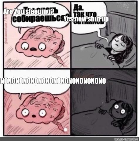 Сomics Meme Are You Sleeping Yes Now Shut Up