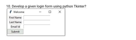 Solved 10 Develop A Given Login Form Using Python Tkinter Chegg Com