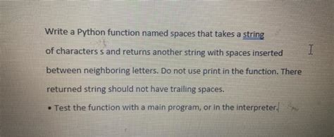 Write A Python Function Named Spaces That Takes A