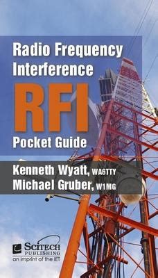 Radio Frequency Interference Rfi Pocket Guide By Kenneth Wyatt Michael Gruber Spiral