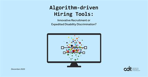 Report Algorithm Driven Hiring Tools Innovative Recruitment Or Expedited Disability