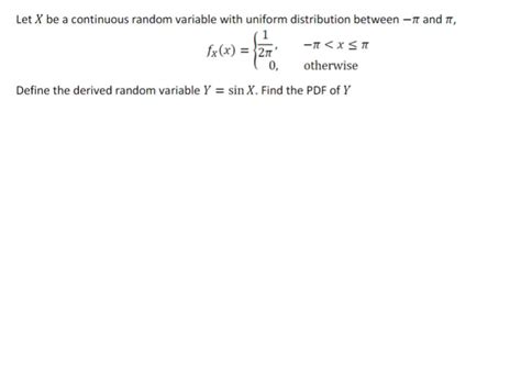 Solved Let X ﻿be A Continuous Random Variable With Uniform
