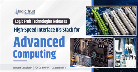Logic Fruit Technologies Releases High Speed Interface Ips Stack For