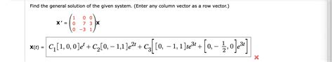 Solved Find The General Solution Of The Given System Enter