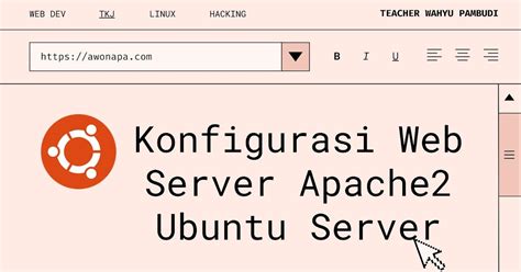 Konfigurasi Web Server Ubuntu Server 20 04 Awonapa Website Dan Blogging