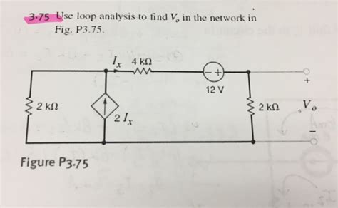 Solved 375 Use Loop Analysis To Find V In The Network In