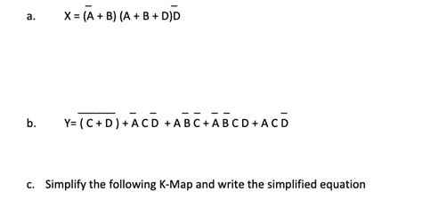Solved Simplify The Following Expression Using K Map For A