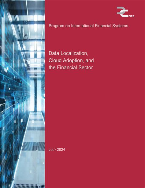 Data Localization Cloud Adoption And The Financial Sector Pifs