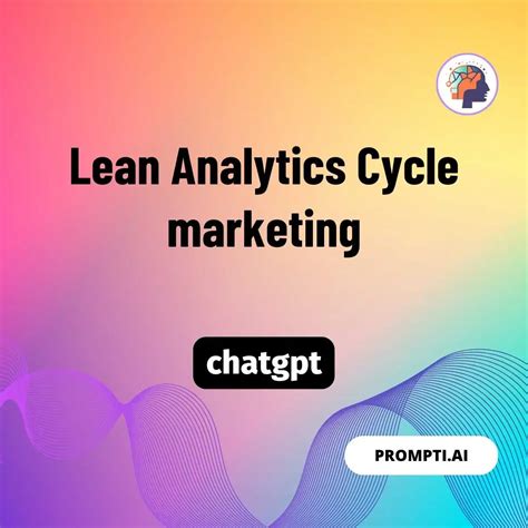 Prompt Lean Analytics Cycle Marketing Download Script For Ai Prompti Ai