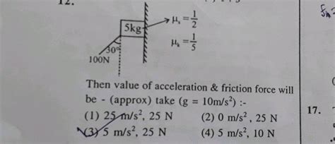 Sket H H 100n Then Value Of Acceleration And Friction Force Will Be Approx Take G