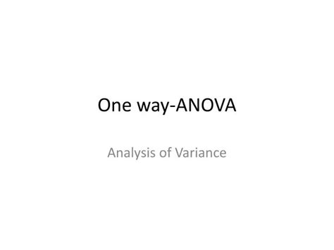Ppt One Way Anova Powerpoint Presentation Free Download Id 2788374