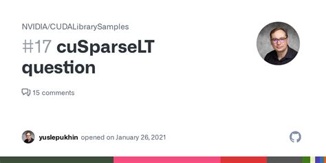 CuSparseLT Question Issue NVIDIA CUDALibrarySamples GitHub