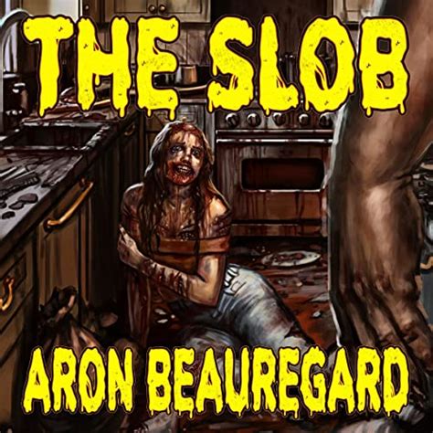 Son Of The Slob Audible Audio Edition Aron Beauregard