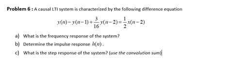 Solved Problem 6 ﻿ A Causal Lti System Is Characterized By