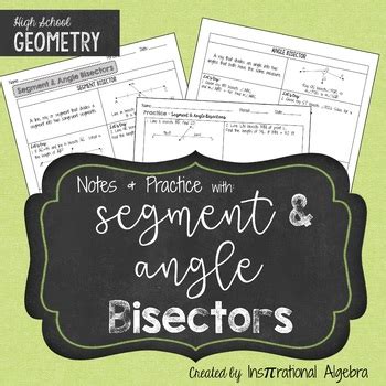 Segment Bisector Angle Bisector Notes Practice By Inspirational Algebra Segment Bisector Angle Bisector Notes Practice By Inspirational Algebra