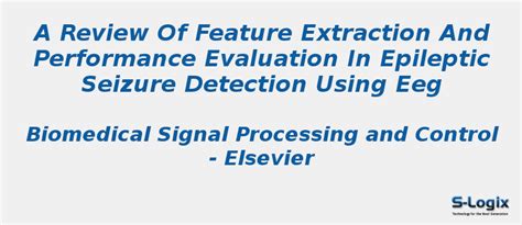 Performance Evaluation In Epileptic Seizure Detection S Logix