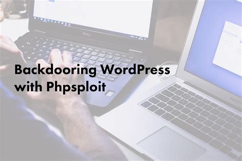 Backdooring Wordpress With Phpsploit Wpsec