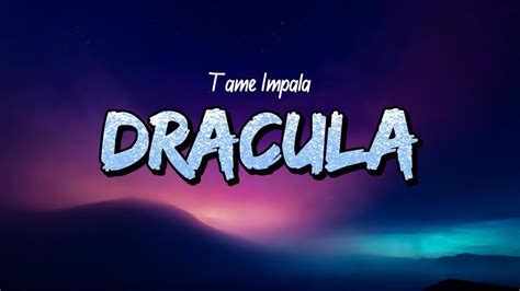 Tame Impala Dracula Lyrics