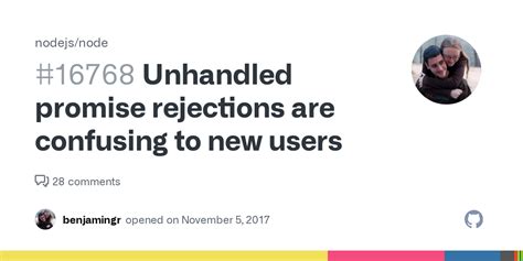 Unhandled Promise Rejections Are Confusing To New Users Issue Nodejs Node GitHub