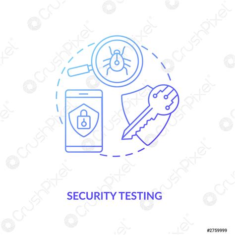 Security Testing Concept Icon Stock Vector 2759999 Crushpixel