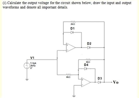 Solved Calculate The Output Voltage For The Circuit Chegg