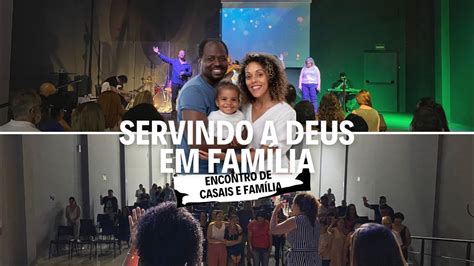 Casais And Família Servindo A Deus Em Família 14 De Outubro 2023