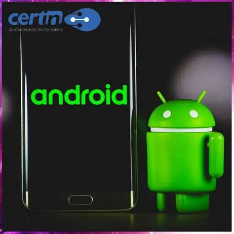 cert in issues warning regarding high risk vulnerabilities in android