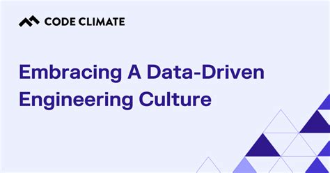 Embracing A Data Driven Engineering Culture Code Climate