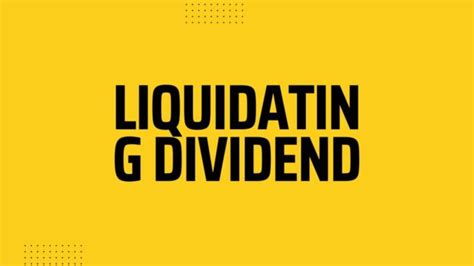 Liquidating Dividend Finance Reference
