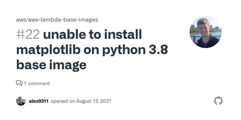 Unable To Install Matplotlib On Python Base Image Issue Aws Aws Lambda Base Images