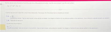 Solved Use The Rational Zeros Theorem To Find All The Real