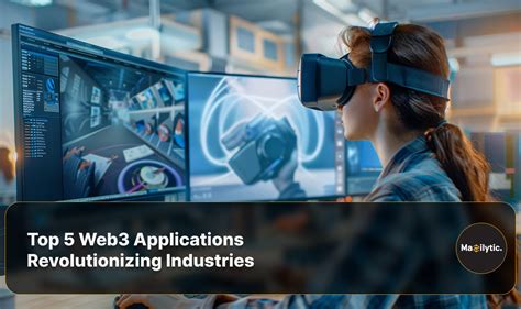top 5 web3 applications revolutionizing industries