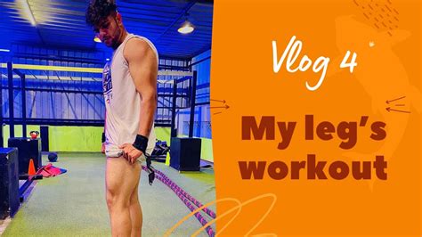 My Legs Workout Vlog 4 Youtube
