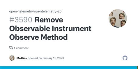 Remove Observable Instrument Observe Method Issue Open Telemetry Opentelemetry Go GitHub