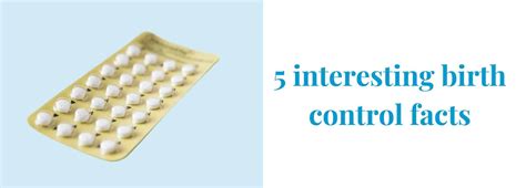 5 Interesting Birth Control Facts Pandia Health