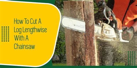 How To Cut A Log Lengthwise With A Chainsaw Sawshub