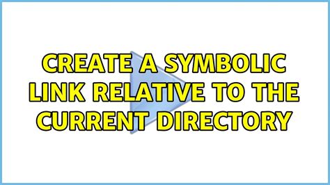 unix and linux create a symbolic link relative to the current directory