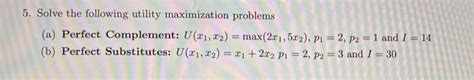 Solved 5 Solve The Following Utility Maximization Problems