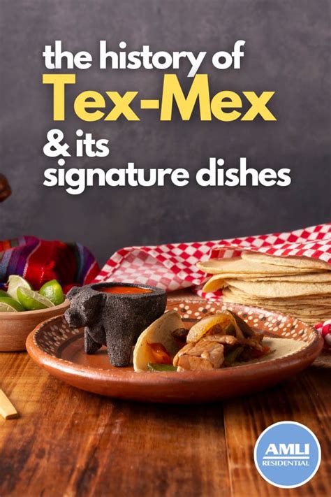 The History Of Tex Mex And Its Signature Dishes