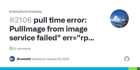 Pull Time Error Pullimage From Image Service Failed Errrpc Error