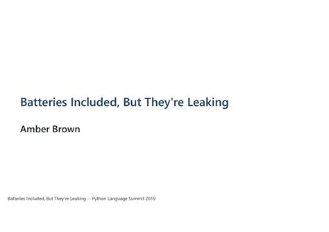 batteries included but they re leaking python language summit 2019