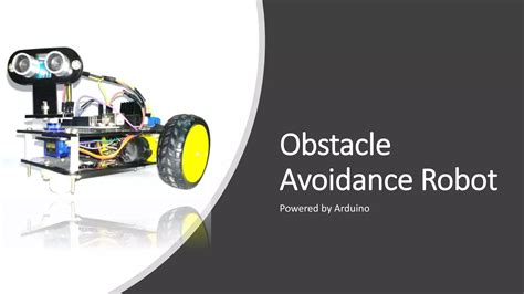 Obstacle Avoidance Robot Powered By Arduino PPTX Robotics