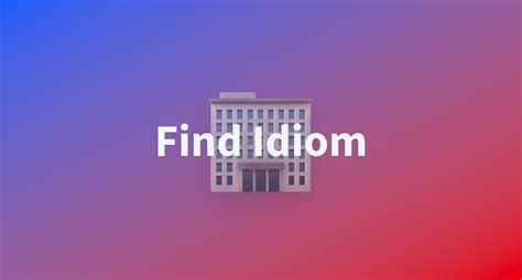 Savasyfind Idiom At Main