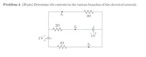 Solved Problem 4 20 ﻿pts ﻿determine The Currents In The