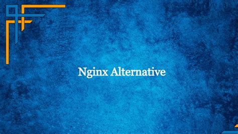 discovering nginx alternative exploring the best web server options
