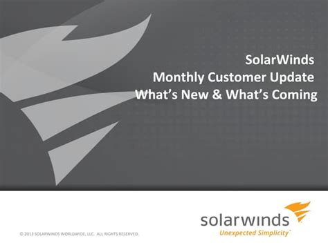 Solarwinds Monthly Customer Update Whats New And Whats Coming Ppt
