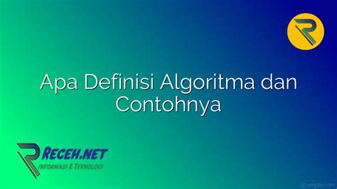 Apa Definisi Algoritma Dan Contohnya Apa Definisi Algoritma Dan Contohnya
